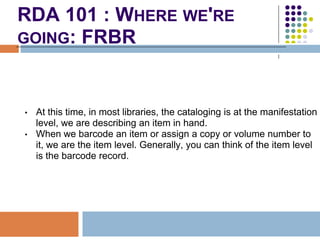 RDA Intro - AACR2 / MARC> RDA / FRBR / Semantic Web | PPTX