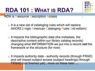 RDA Intro - AACR2 / MARC> RDA / FRBR / Semantic Web | PPTX