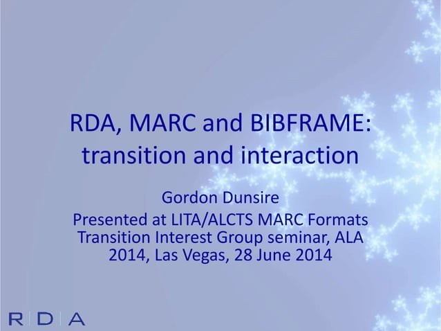 RDA, MARC and BIBFRAME: transition and interaction | PPTX | Databases | Computer Software and ...