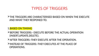 RDBMS(RELATIONAL DATANASE MANAGEMENT SYSTEM TRIGGERS PRESENTATION | PPTX