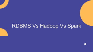 Comparison - RDBMS vs Hadoop vs Apache | PPTX