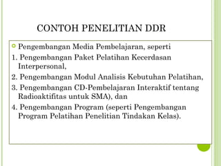 PPT DDR (Design and Development Research) and R&D (Research and ...