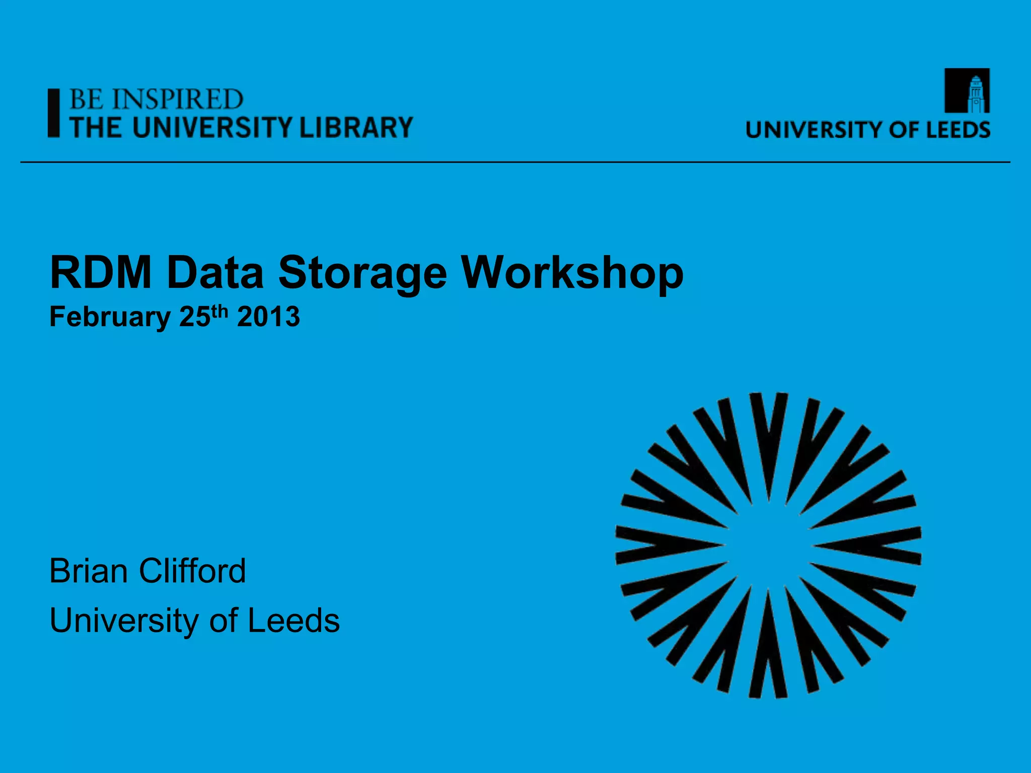 Research Data Management Storage Requirements: University of Leeds ...