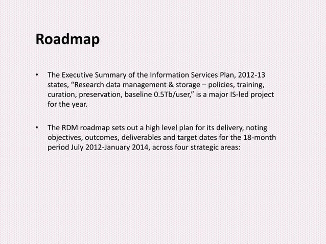 Research Data Management Roadmap@Edinburgh | PPTX | Data Storage and Warehousing | Computing