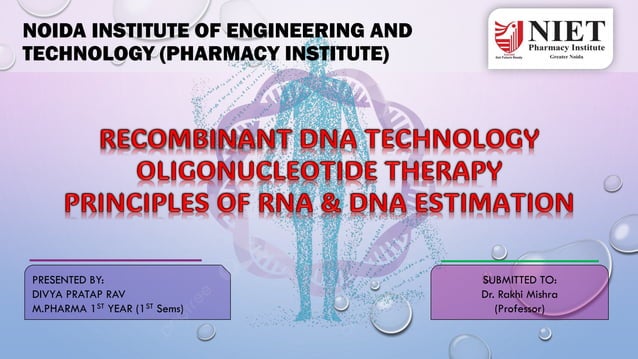 rDNA Technology, Oligonucleotide therapy and Principle of RNA & DNA ...
