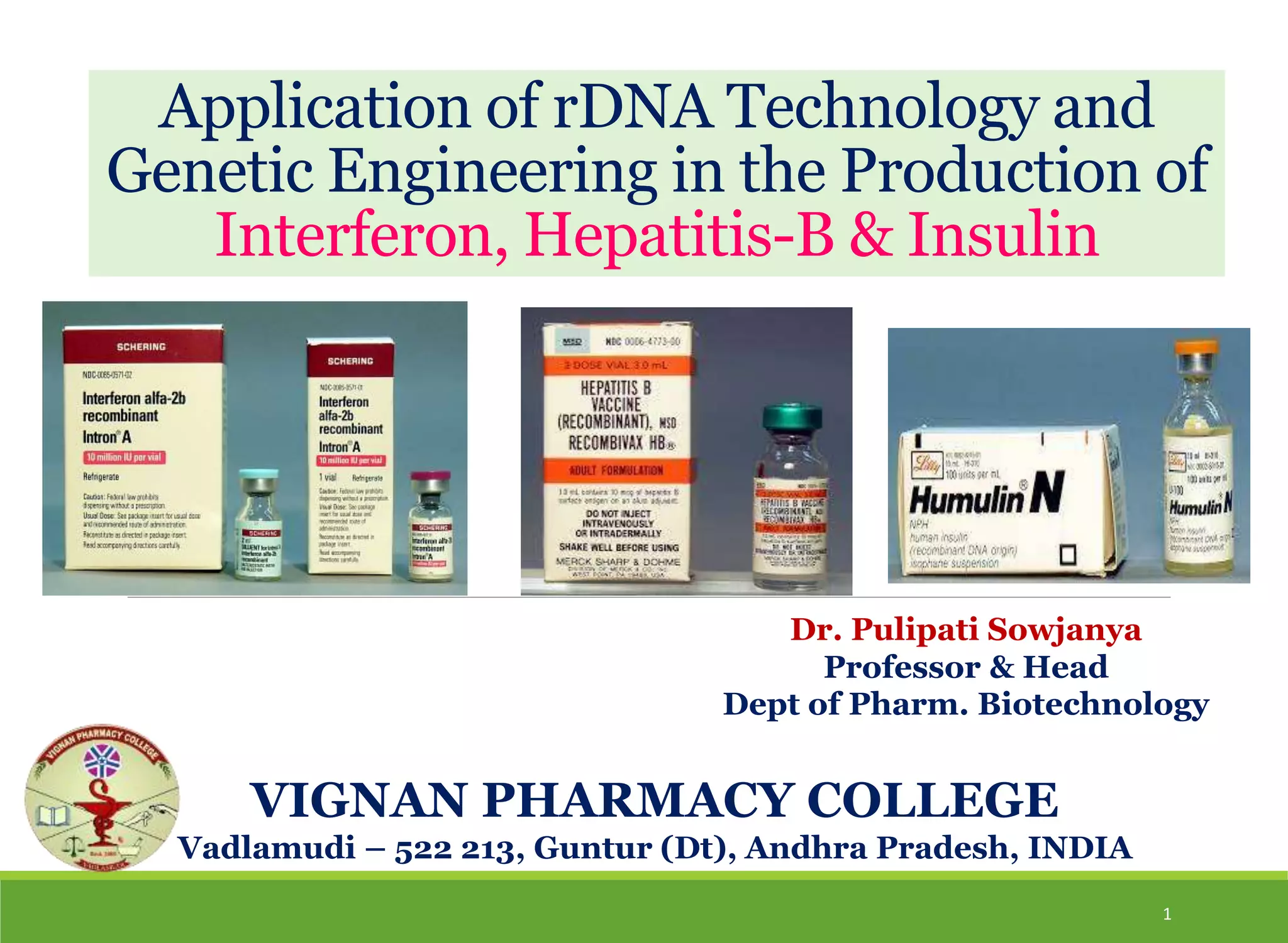 Application of rDNA technology to produce Interferon, Hepatitis-B ...