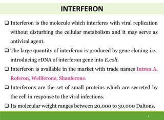 Application of rDNA technology to produce Interferon, Hepatitis-B ...