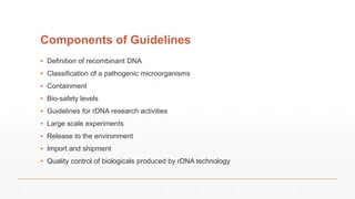 rDNA Technology-Biosafety Regulations and Guidelines | PPTX