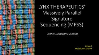 Massively Parallel Signature Sequencing (MPSS) | PPTX
