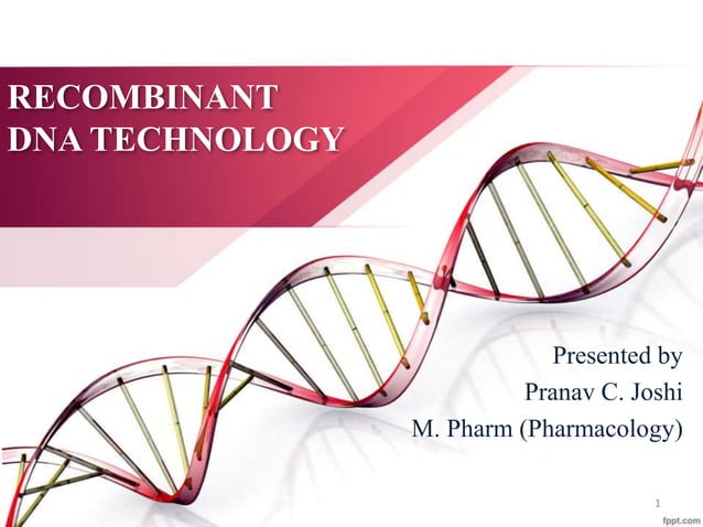 rDNA technology Recombinant DNA and its enzymes | PPT