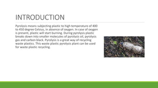 CATALYTIC PYROLYSIS OF PLASTIC | PPTX