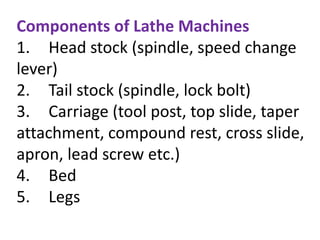 Machining processes and lathe machine slide | PPTX