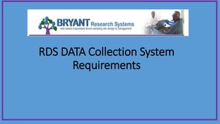RDS DATA Collection System Requirements | PPT