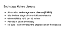 End-Stage Kidney Disease - Pathology - RDT | PPTX
