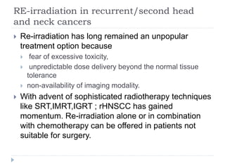 RE-IRRADIATION IN HEAD AND NECK CANCER | PPTX