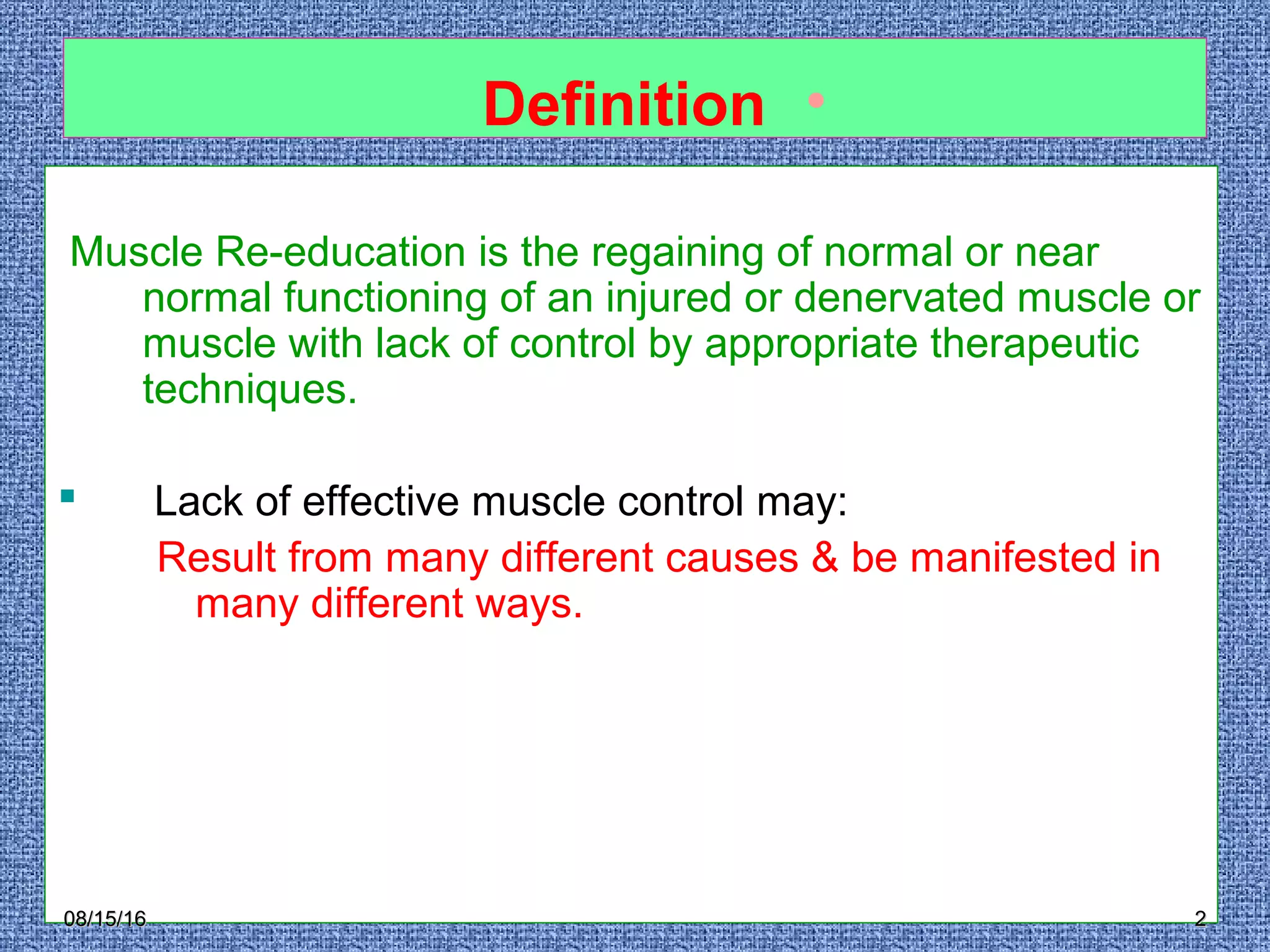 Re educatio of muscle by dr eswar kolli | PPT