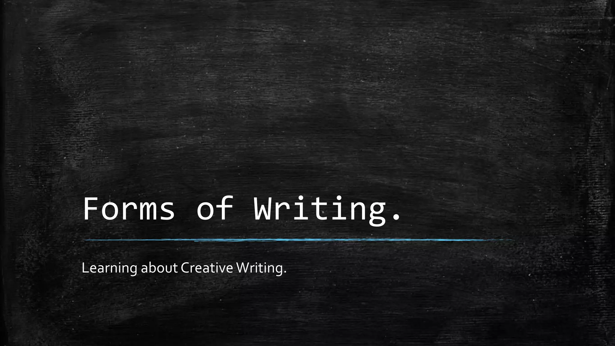 Forms of Writing: Creative writing | PPTX