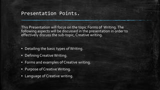 Forms of Writing: Creative writing | PPTX