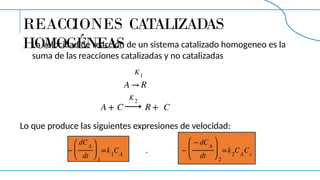Reacciones Homogéneas irreversibles catalizadas y Reacciones ...