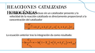 Reacciones Homogéneas irreversibles catalizadas y Reacciones ...