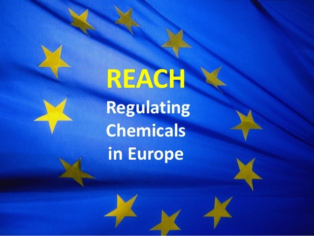 Reach - Regulating chemicals in Europe