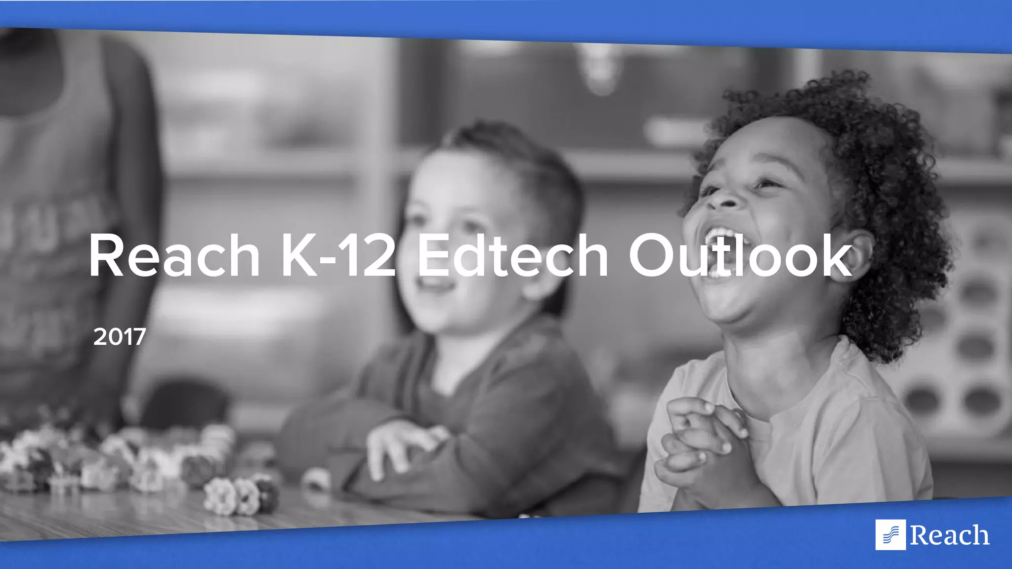 Reach Capital Edtech Outlook 2017 | PDF