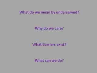 Reaching underserved student populations | PPTX