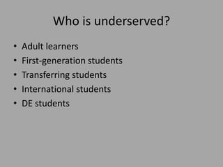 Reaching underserved student populations | PPTX