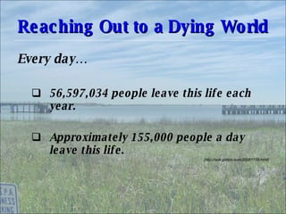 Reaching Out To A Dying World | PPT