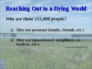 Reaching Out To A Dying World | PPT
