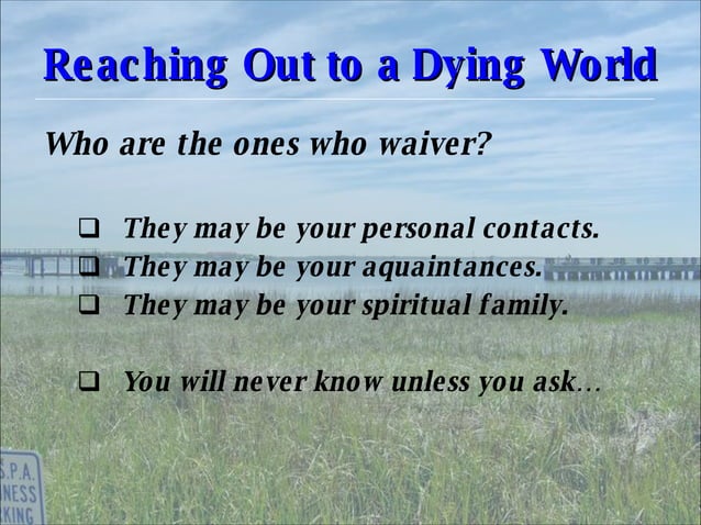 Reaching Out To A Dying World | PPT