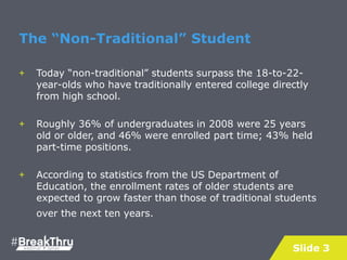 Reaching Non-Traditional Students: Where, When, and How | PPTX | Adult ...