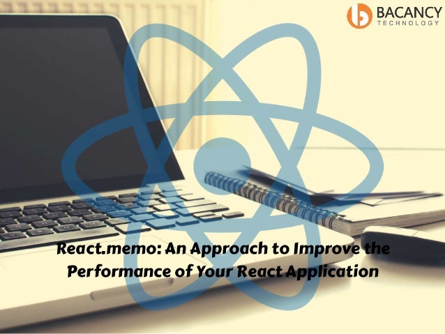 React Memo An Approach To Improve The Performance Of Your React