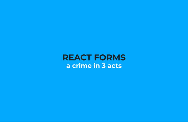 Taming Forms With React Ppt