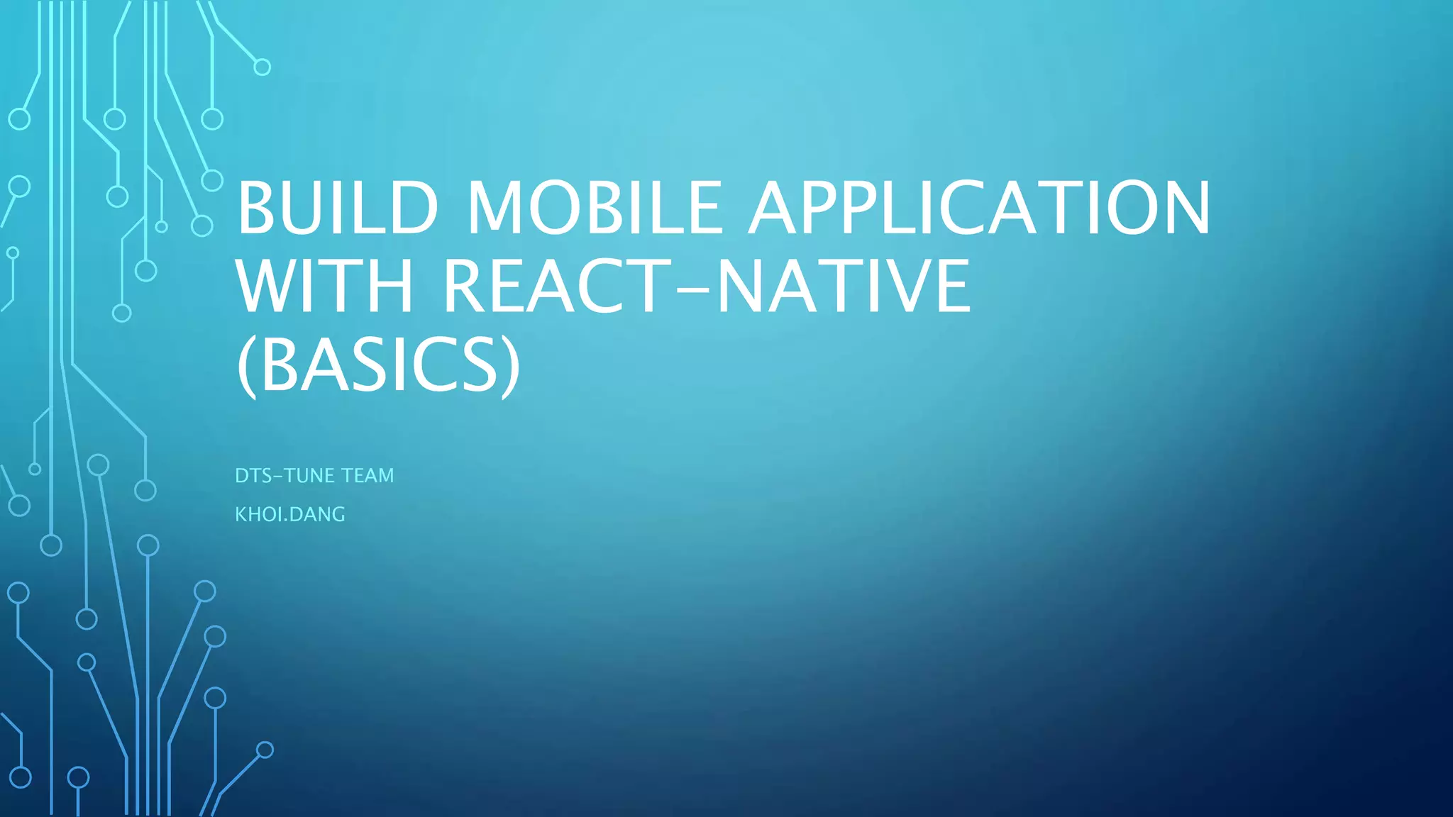 Build Mobile Application With React Native Ppt