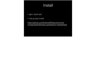 Why you should add React to your Rails application now! | PDF | Web Development | Internet