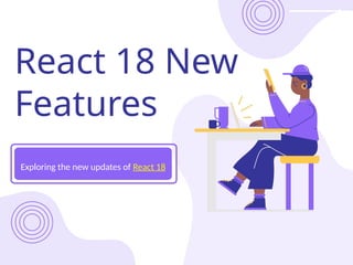 React18: The top features you all know.pptx
