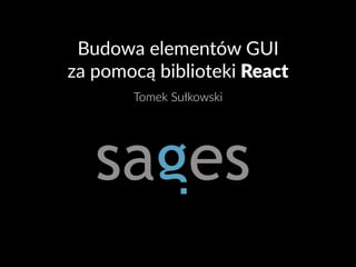 Budowa elementów GUI za pomocą biblioteki React - szybki start | PPT