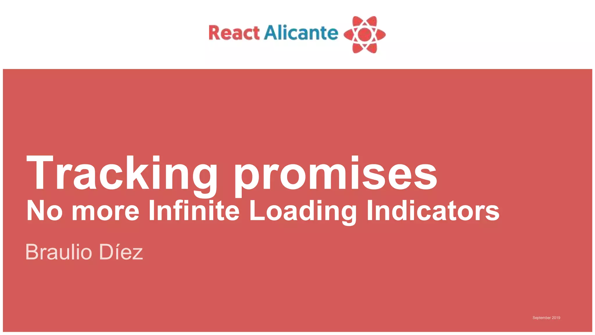[React alicante 19] lightning talk react promise-tracker | PPTX | Web Development | Internet