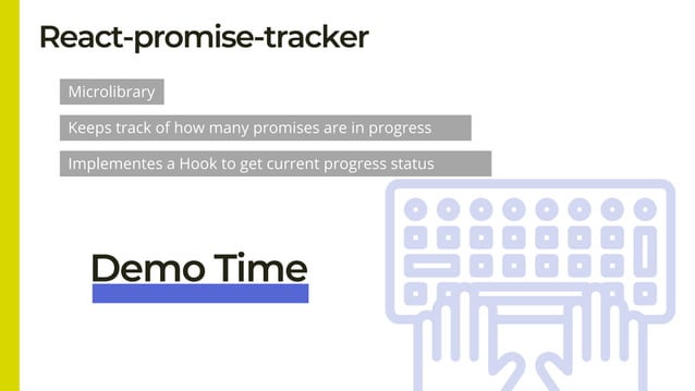 React Alicante 19 Lightning Talk React Promise Tracker Ppt