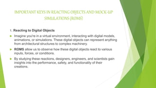 REACTING-OBJECTS-AND-MOCK-UP-SIMULATIONS-ROMS.pptx | 3-D Graphics ...