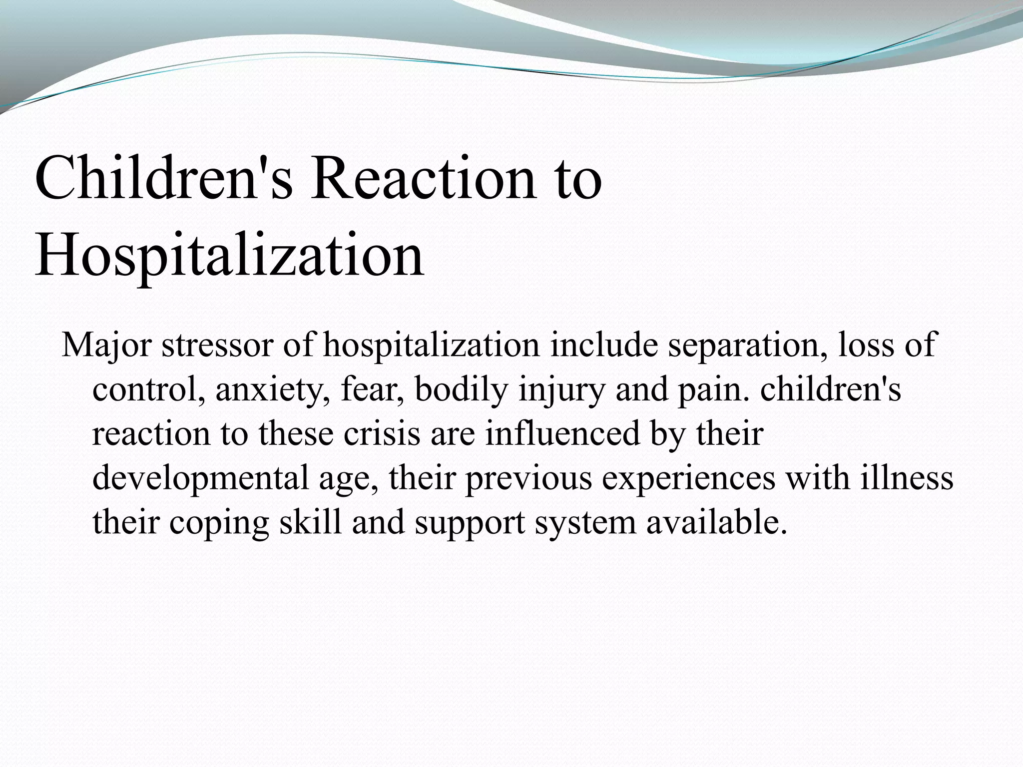 Reaction and care of hospitalized child | PPTX