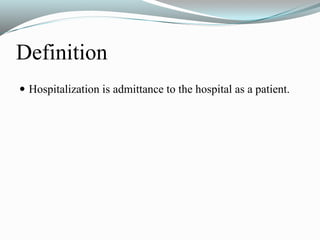 Reaction and care of hospitalized child | PPTX