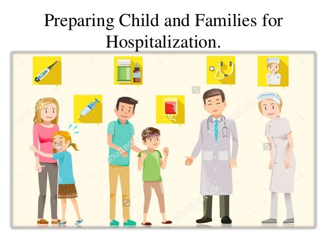 Reaction and care of hospitalized child