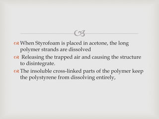 Styrofoam And Acetone Chemical Reaction