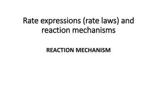 Rate expressions (rate laws) and reaction mechanisms | PDF