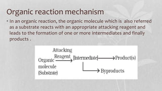 ORGANIC Reaction mechanism ncert class 11 | PPTX