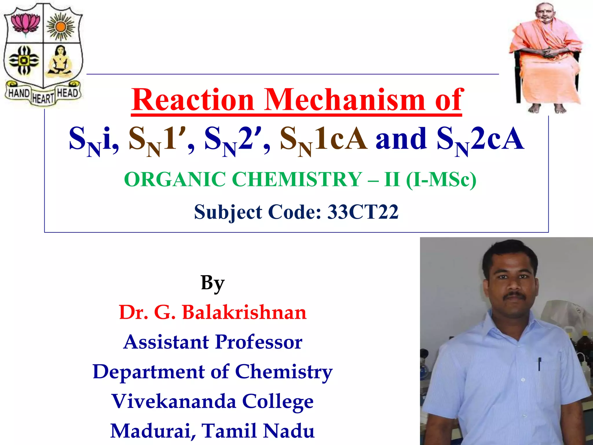 Reaction Mechanism of SNi, SN1’, SN2’, SN1cA and SN2cA reaction | PPTX