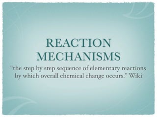 Reaction mechanisms | KEY