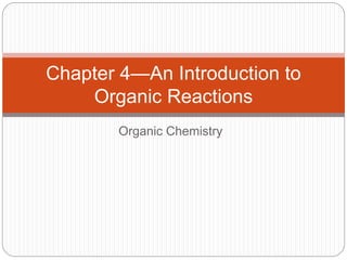 An introduction to organic reactions.pptx